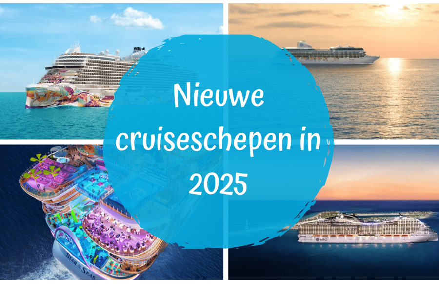 De 9 nieuwe cruiseschepen van 2025 - Cruisereiziger